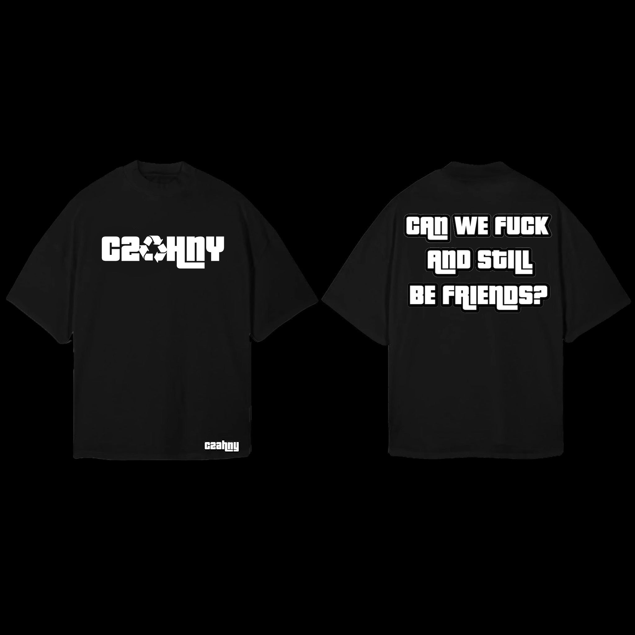 CAN WE F!CK AND STILL BE FRIENDS TSHIRT – C2AHNY
